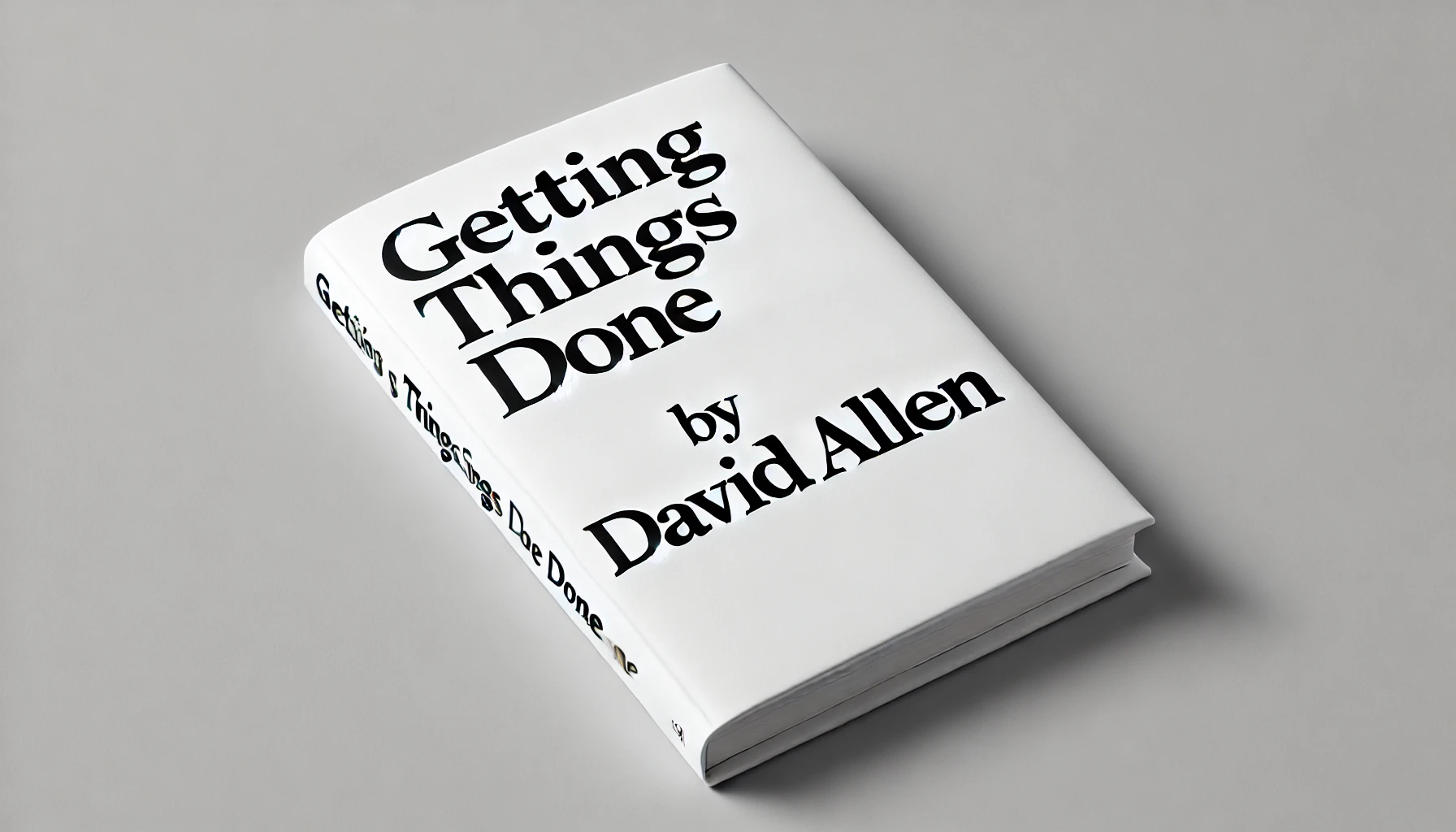 Getting Things Done by David Allen Summary - Systemtics